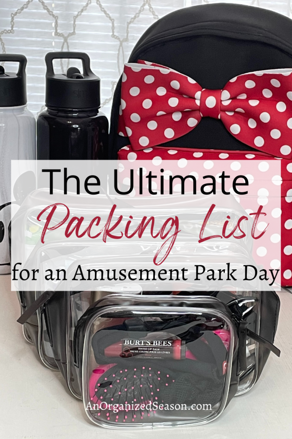 Ultimate Packing List for an Amusement Park Day - An Organized Season