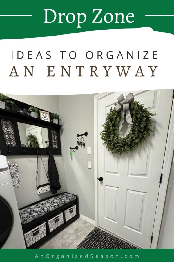 Drop Zone Ideas You Need to Organize Your Entryway - An Organized Season