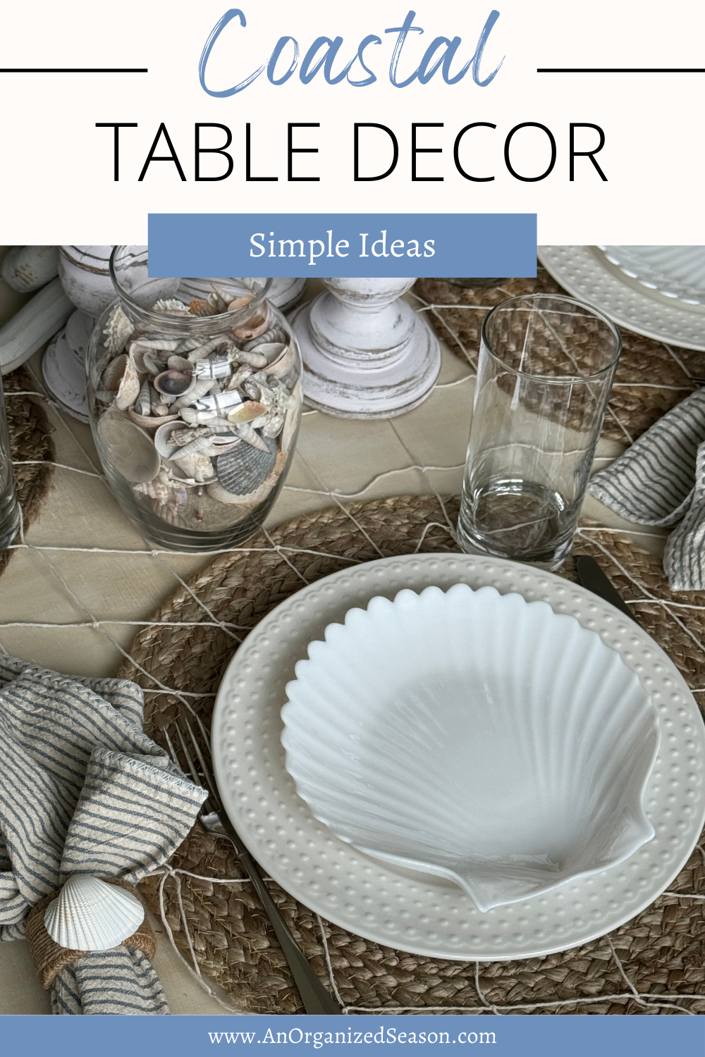 Simple Coastal Table Decor Ideas to Elevate Any Occasion - An Organized ...