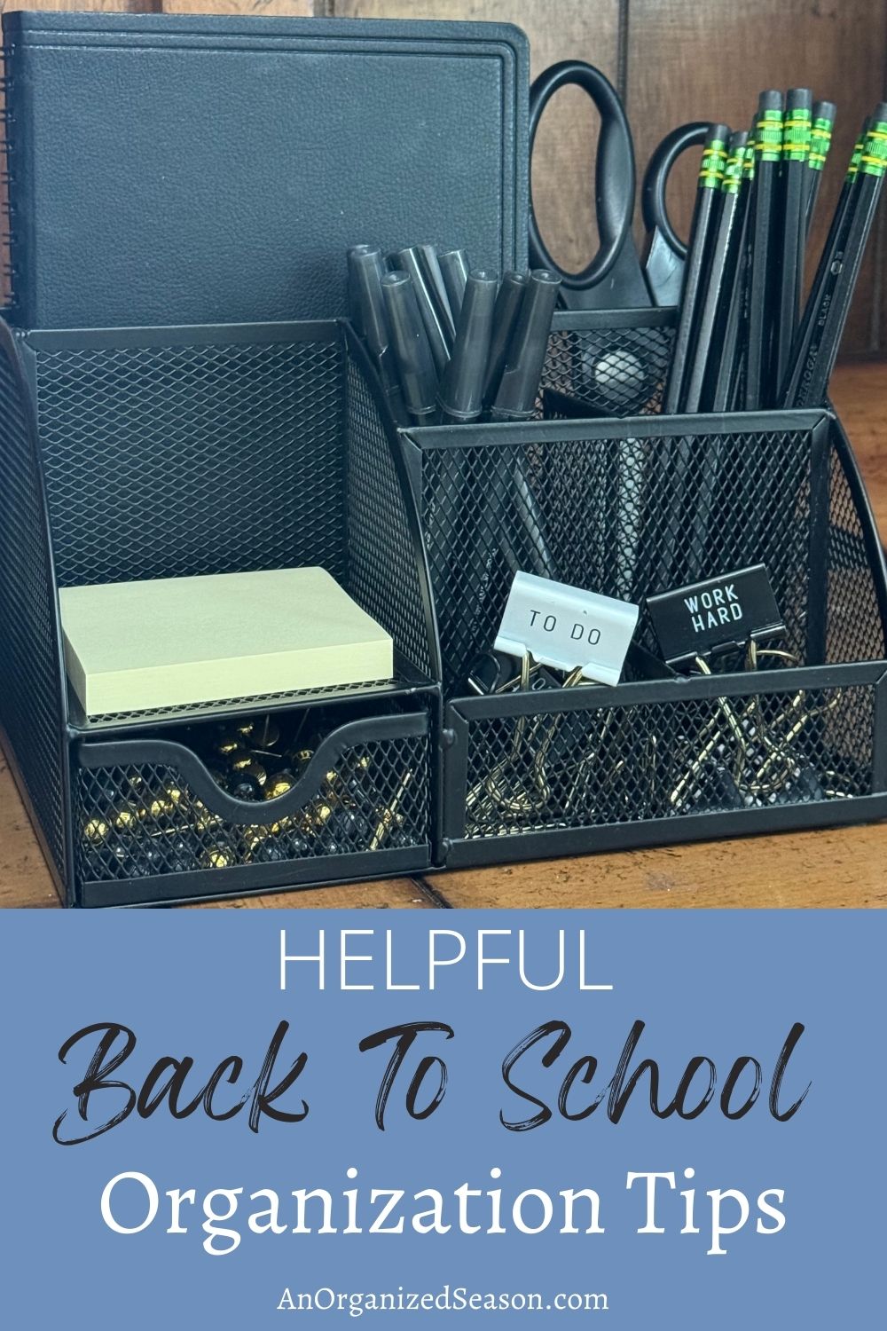Helpful Back To School Organization Tips - An Organized Season