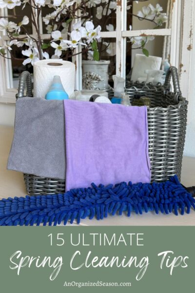 15 Ultimate Spring Cleaning Tips For an Organized Home - An Organized ...