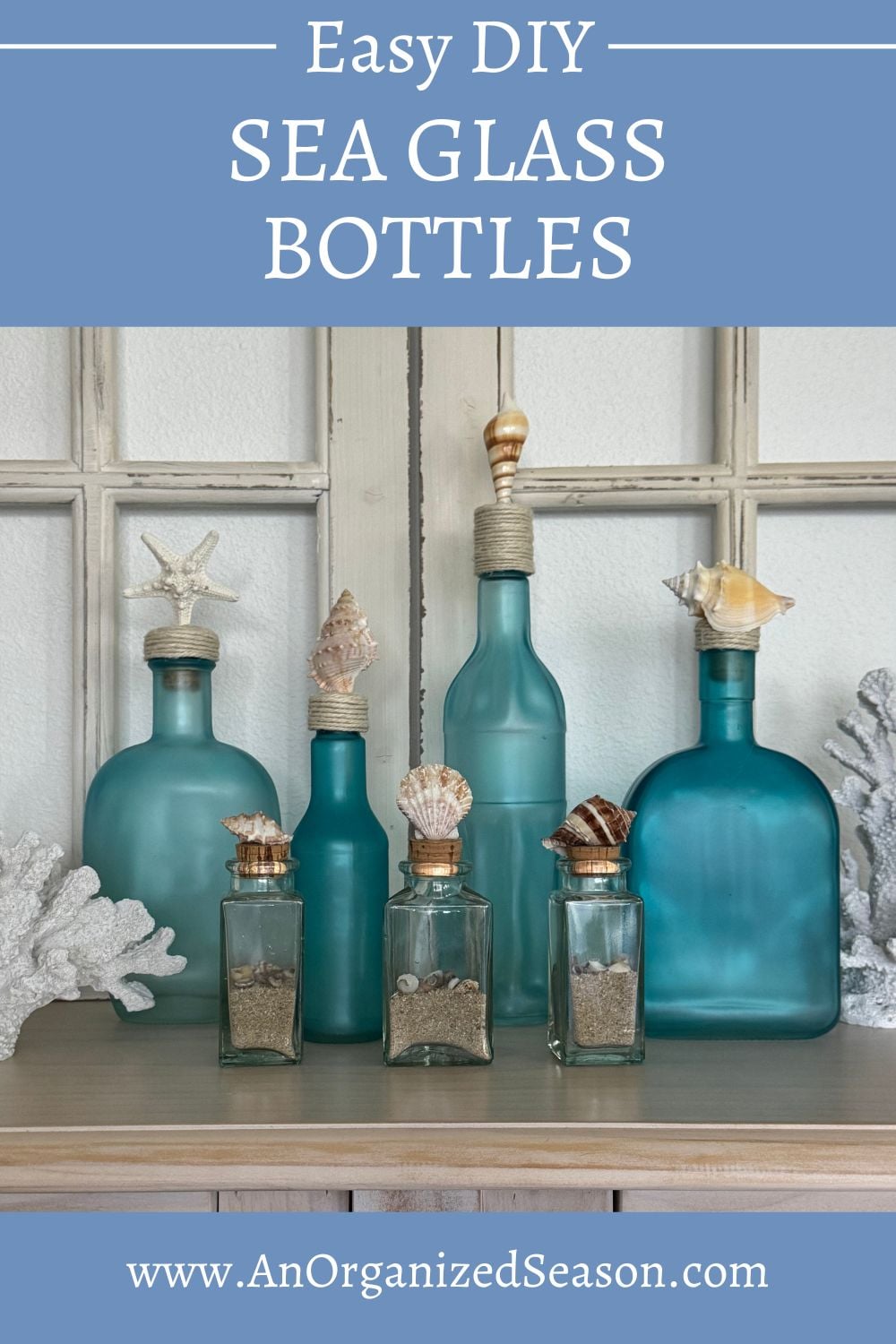 Turn Empty Bottles Into Beautiful DIY Sea Glass Decor - An Organized Season